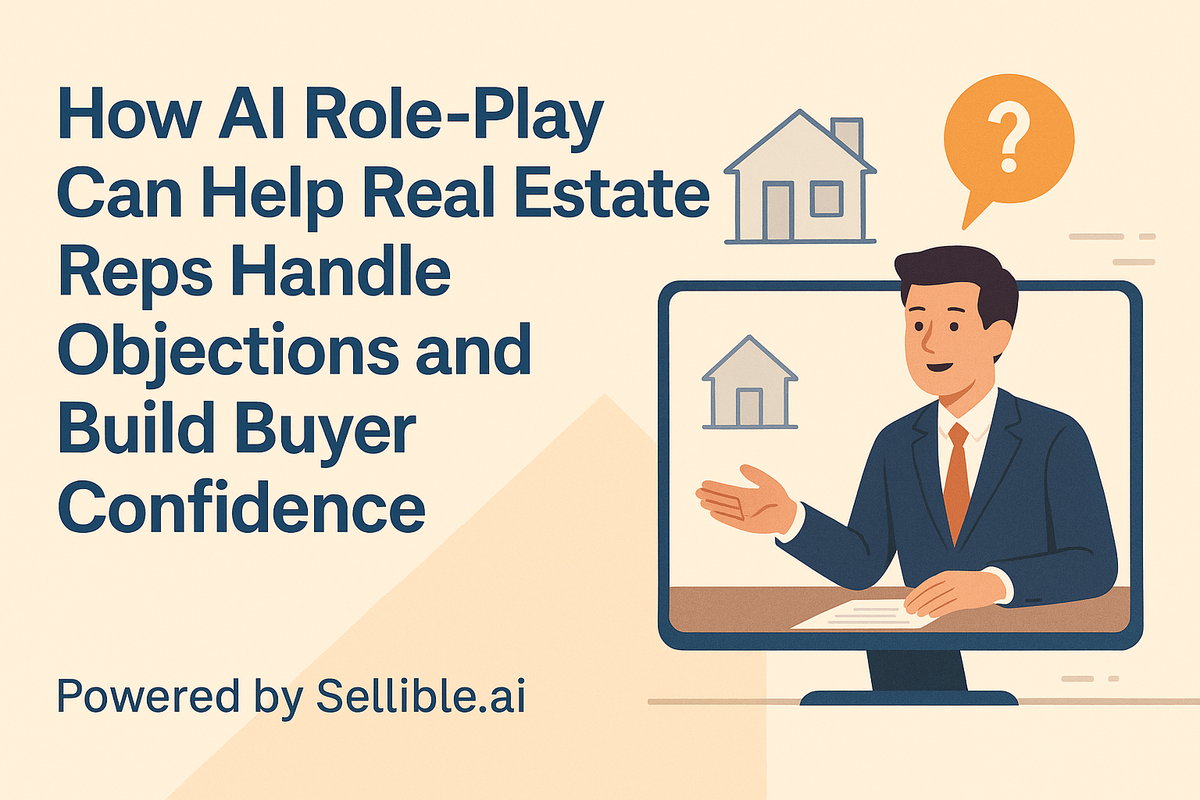 How AI Role-Play Helps Real Estate Reps | Sellible